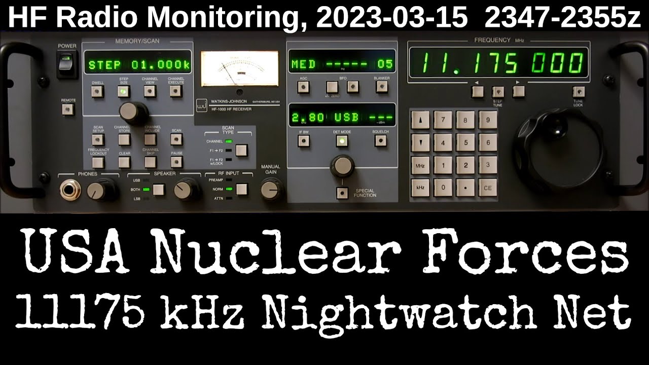 USA Nuclear Forces on 11175 kHz | Nightwatch Net | HFGCS 2023-03-15 ...