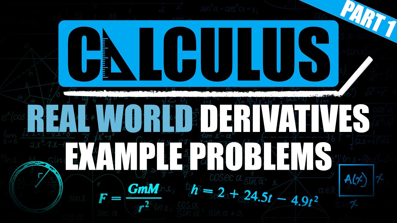 Derivatives in the Real World Example Problems - Part 1 - YouTube