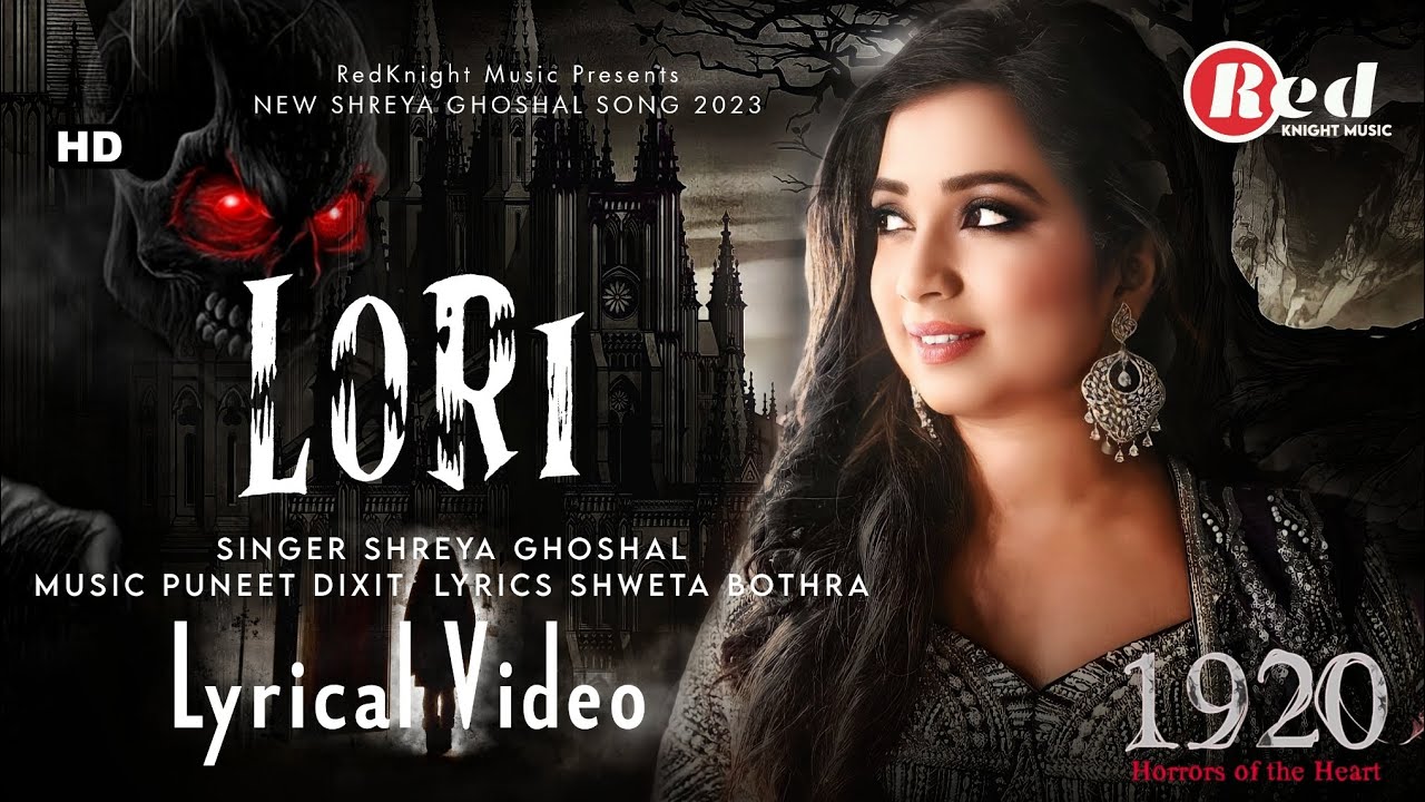 Lori (LYRICS) 1920 Horrors of the Heart | Shreya Ghoshal | Puneet Dixit ...