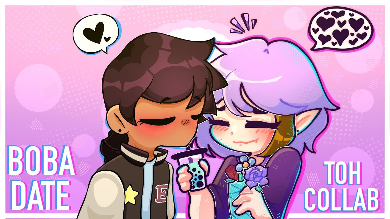 [ TOH ] Boba Date • ANIMATION MEME || COLLAB w/ @Arirainbow7v ...