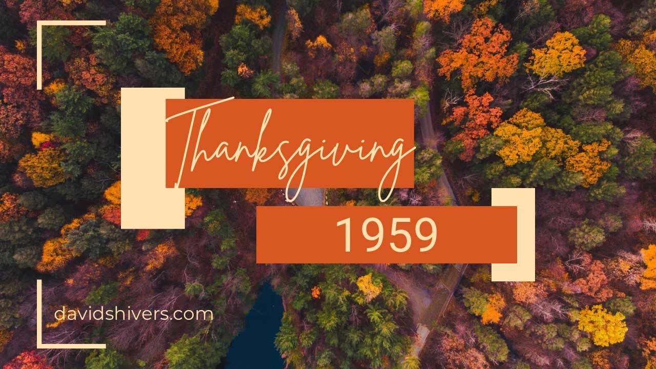 Thanksgiving 1959 - YouTube