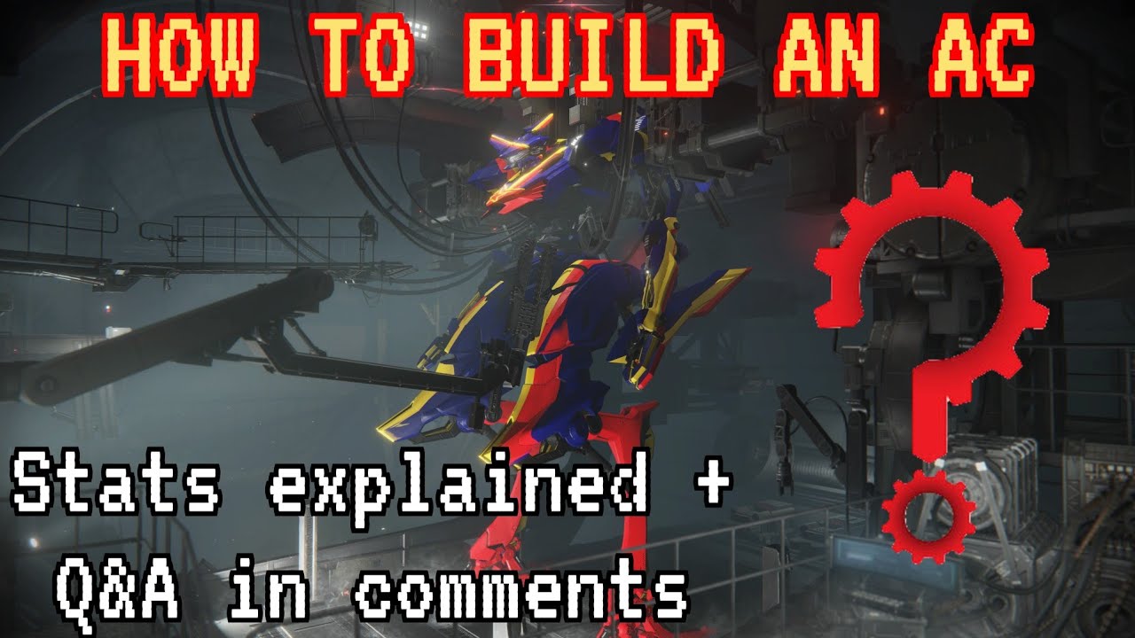 HOW TO BUILD AN AC! Stats and Theory Explained - Armored Core 6 - YouTube