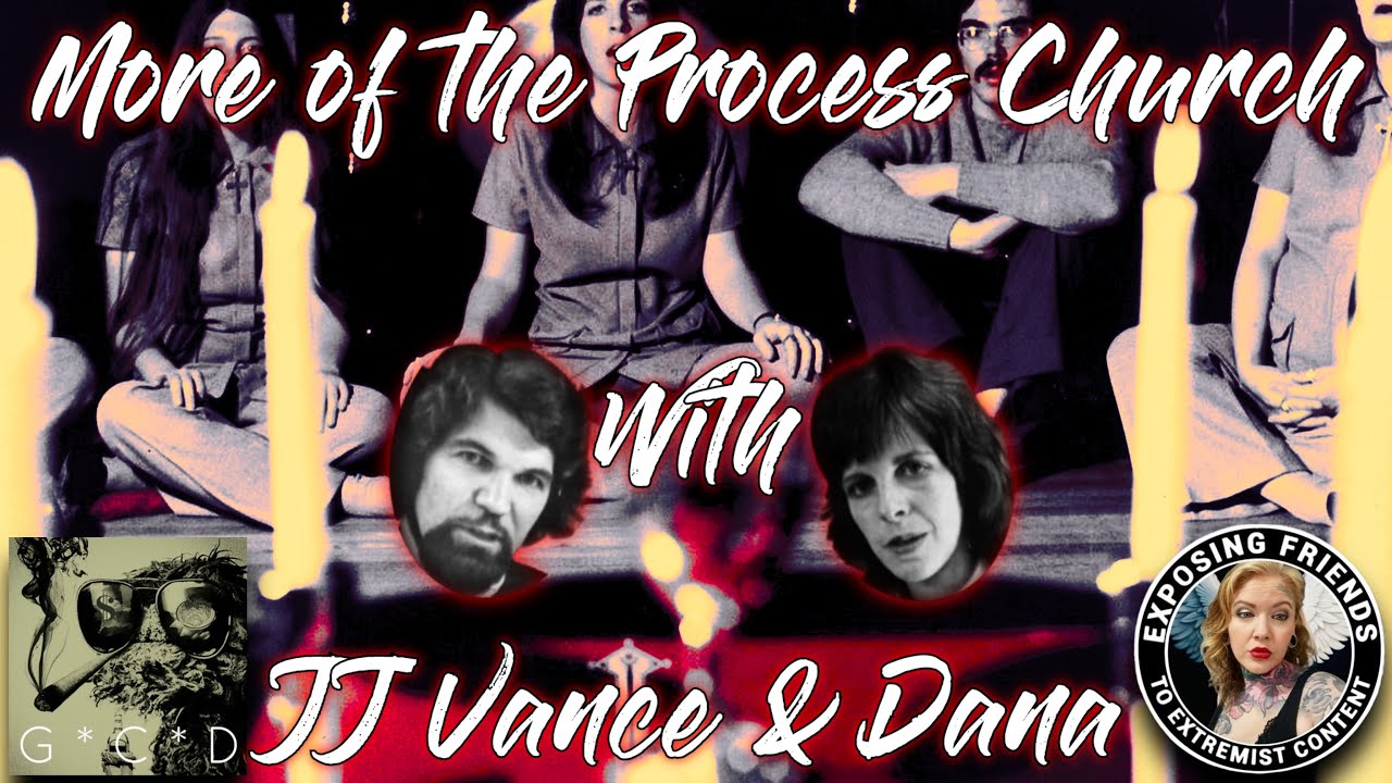 More Of The Process Church W/ Dana & JJ Vance - YouTube
