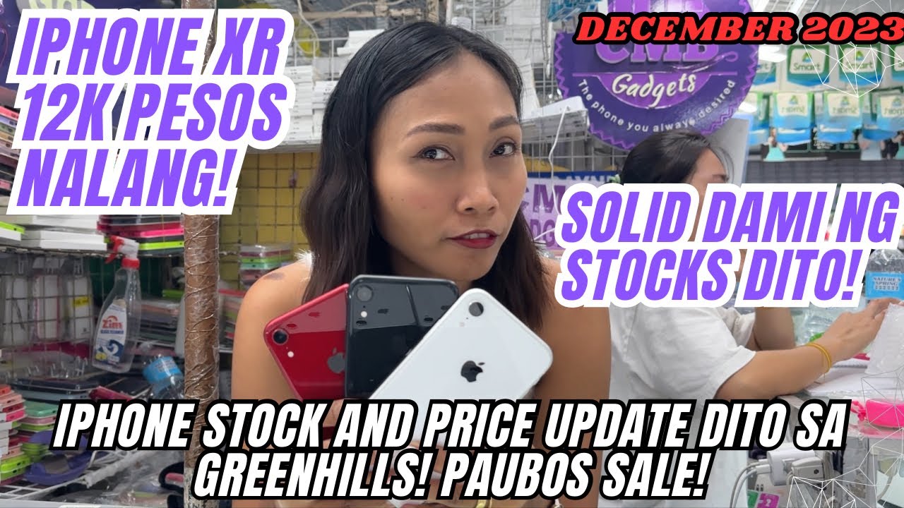 IPHONE XR 12K PESOS NALANG! PRICE AND STOCK UPDATE DITO SA LEGIT SELLER ...