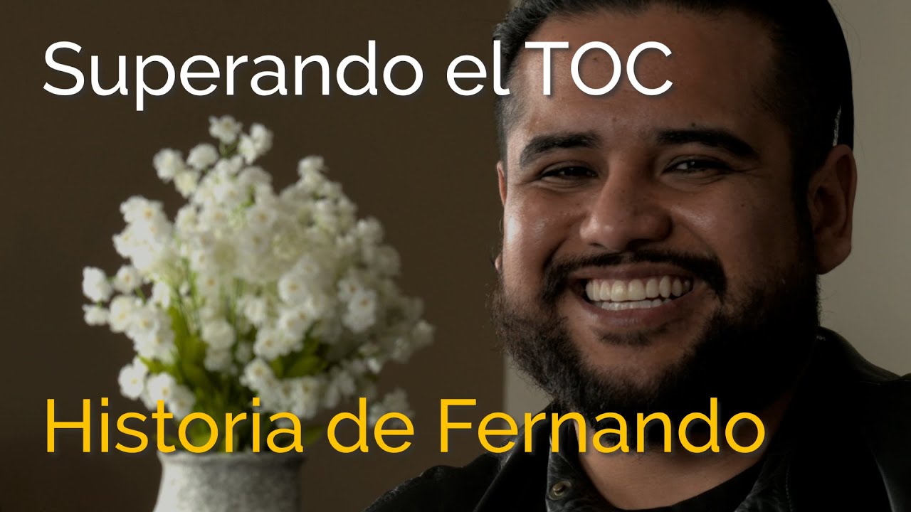 Superando el TOC | Historia de Fernando - YouTube