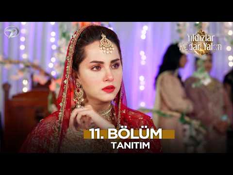 Yıldızlar Kadar Yakın Pakistan Dizisi 11. Bölüm Fragmanı |  26 Haziran Cuma