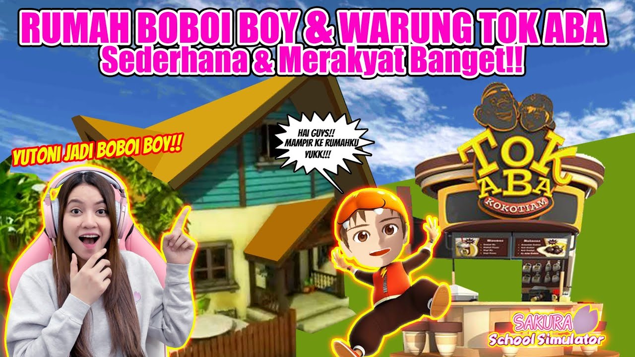 YUTA PENGEN JADI BOBOI BOY!! RUMAH BOBOI BOY & WARUNG TOK ABA!! SAKURA ...
