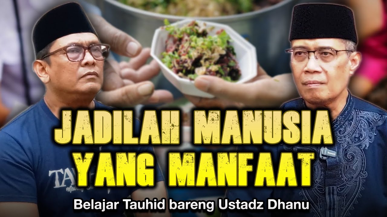 SEBAIK-BAIK MANUSIA YANG BERMANFAAT BAGI ORANG LAIN | Belajar Tauhid ...