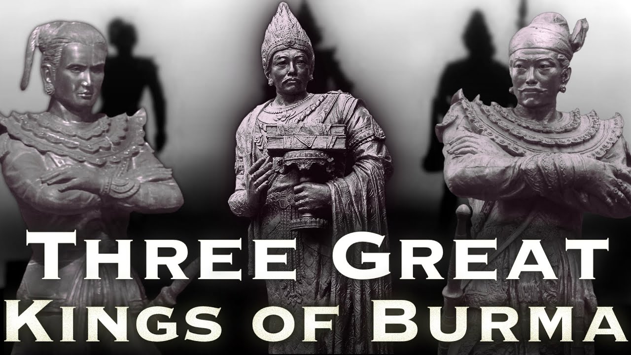 Burma’s Three Great Kings: Myanmar Documentary - YouTube