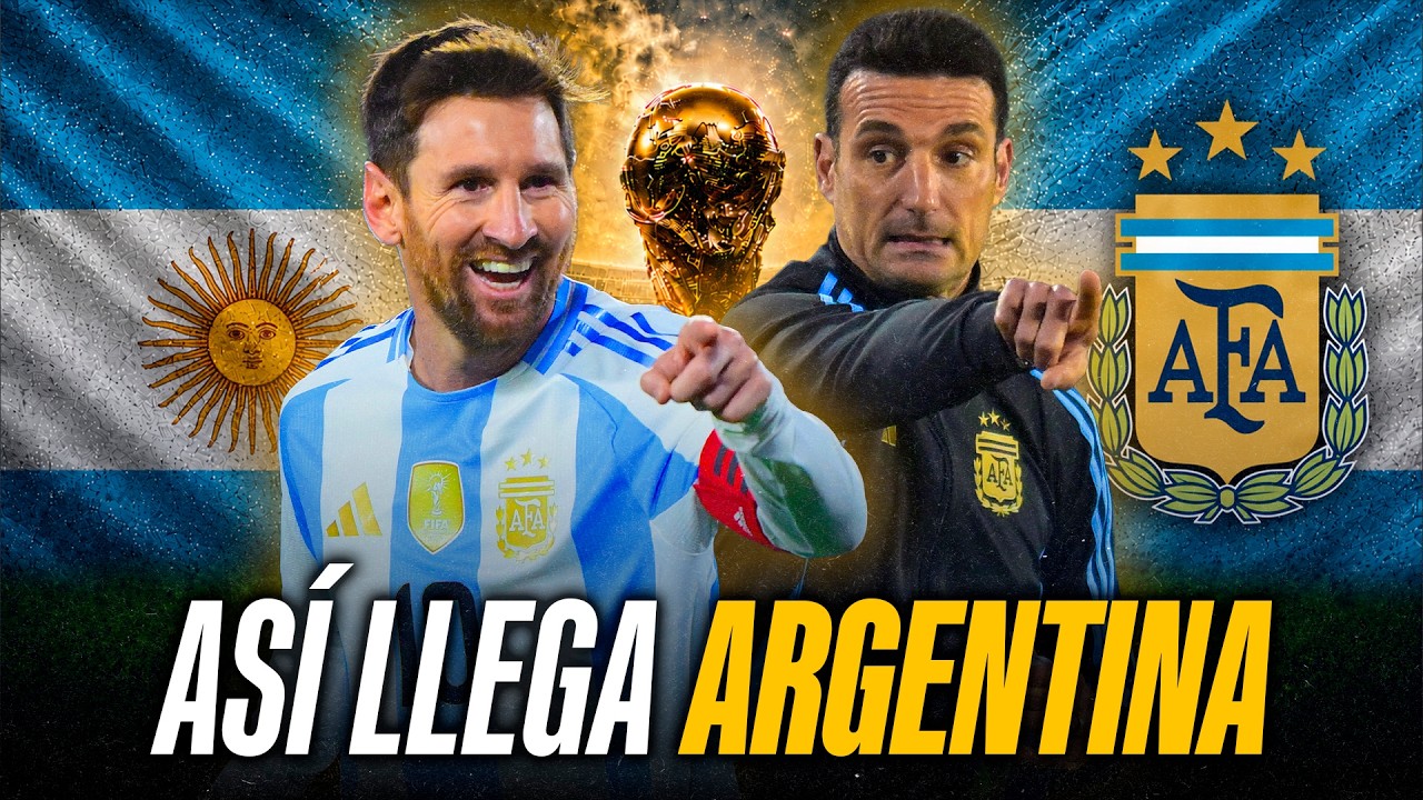 ASÍ LLEGA ARGENTINA al MUNDIAL 2026 | Las CLAVES, el ESTILO y los ...