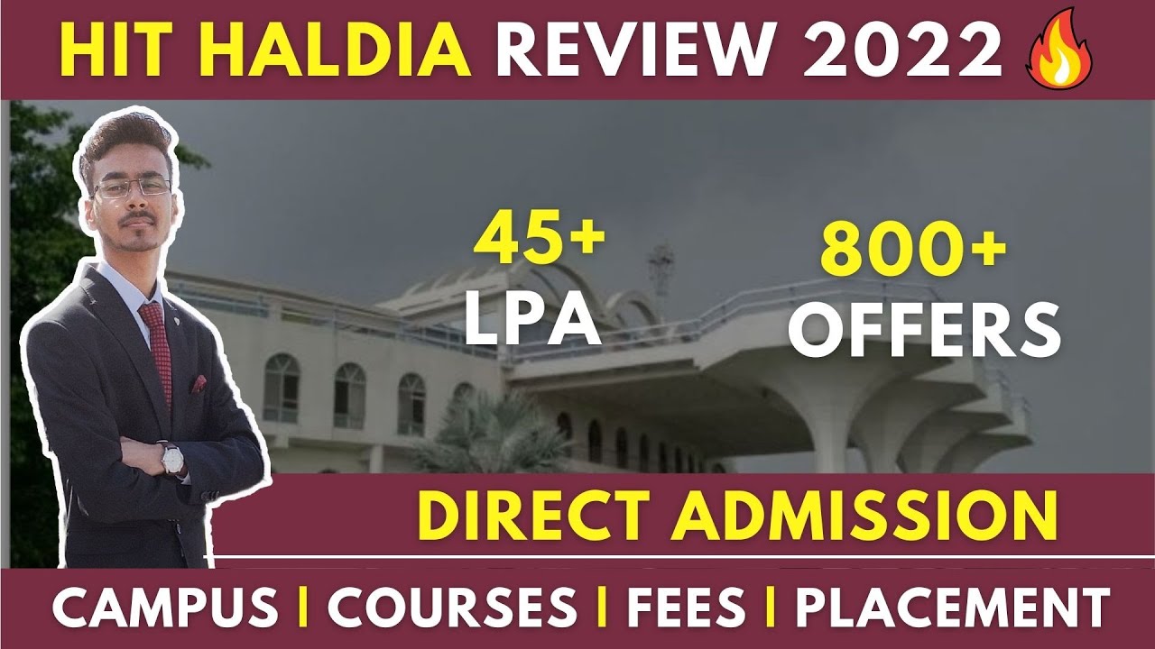 HIT Haldia Review 2022 | campus, courses, fees, cutoff | Haldia ...