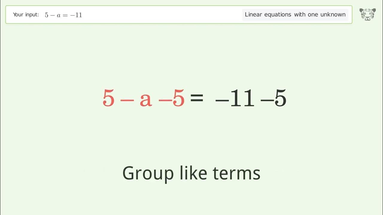 Solve 5-a=-11: Linear Equation Video Solution | Tiger Algebra - YouTube