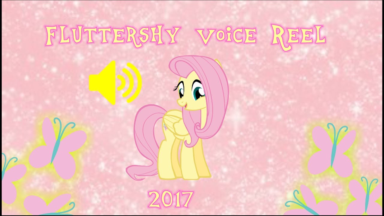 Fluttershy Voice Reel 2017 - YouTube
