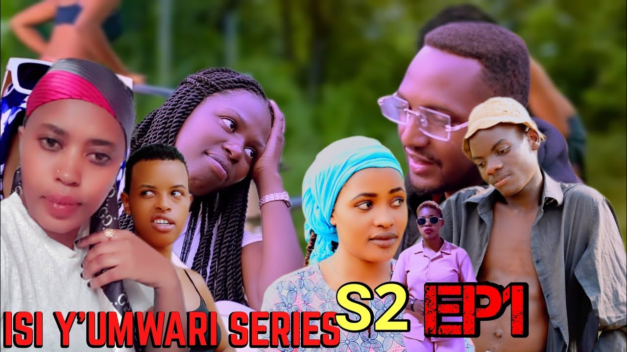 #ISI Y'UMWARI #SERIES S2 EP1 💔 Chris Arimurukundo😘 na Riza Mallish ...