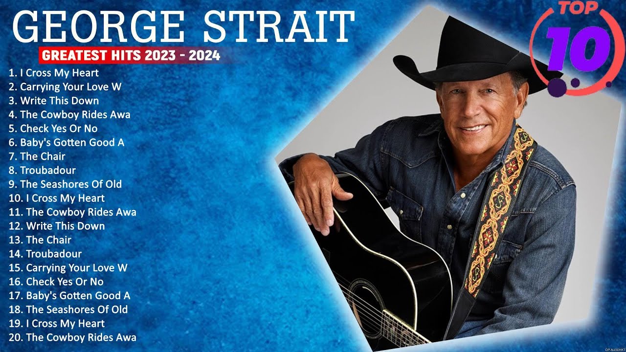 George Strait Greatest Hits 🌻 George Strait Greatest Hits Full Album 🌻 ...