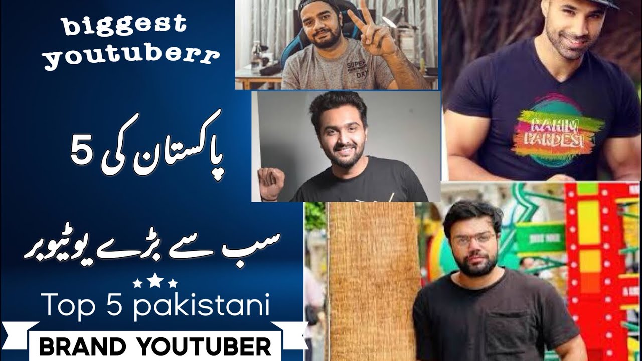 Top 5 Pakistani biggest YouTuber Pakistani 5 YouTuber /yasir baloch ...