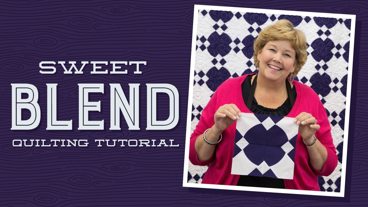 Make a Sweet Blend Quilt with Jenny Doan of Missouri Star! (Video ...