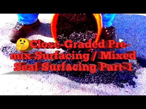 Close-graded Premix Surfacing || Mixed Seal Surfacing || Material ...