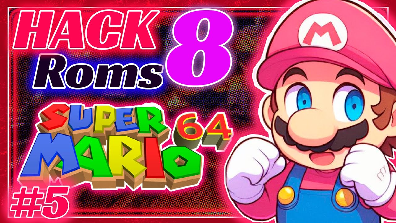 LOS 8 MEJORES HACK ROMS DE SUPER MARIO 64 PARTE 5 - YouTube