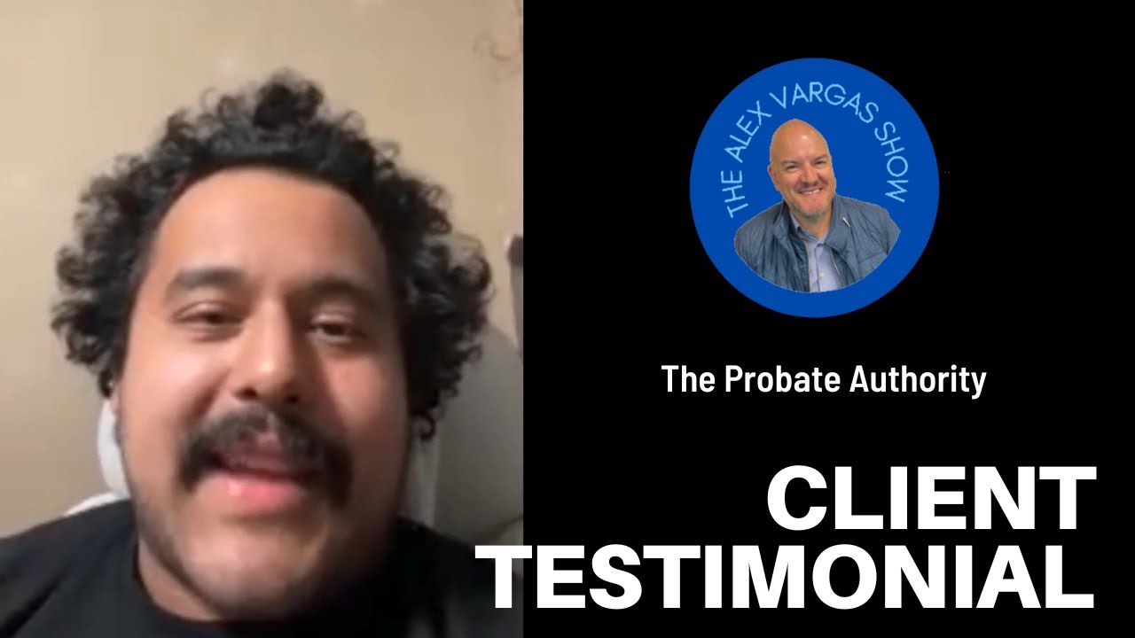 Client Review for The Probate Authority, Alex Vargas on The Alex Vargas ...
