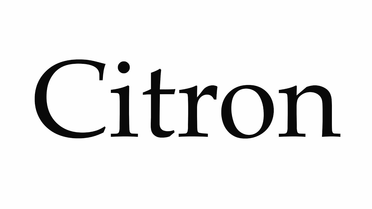 How to Pronounce Citron - YouTube