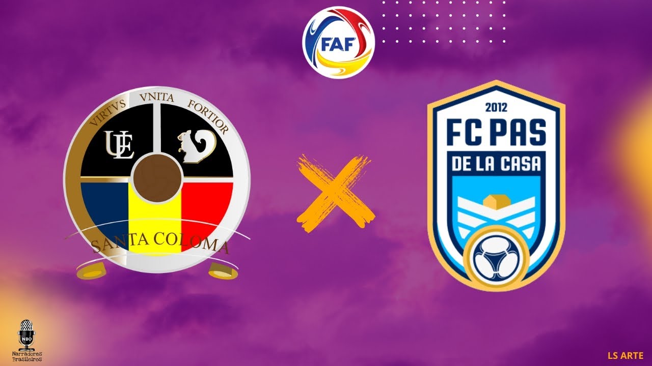UE SANTA COLOMA x FC PAS DE LA CASA | Lliga Multisegur Assegurances ...