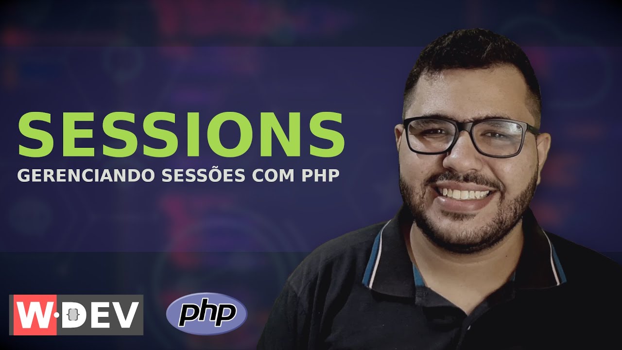 Funções De Sessões Em Php Wdev Youtube