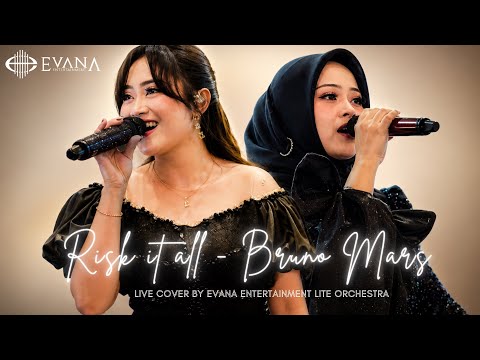 Risk It All – Bruno Mars (Live Cover by Evana Entertainment Lite Orchestra)