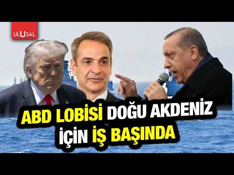 ABD Lobisi, Doğu Akdeniz'de Türkiye'yi saf dışı bırakmak için iş başında