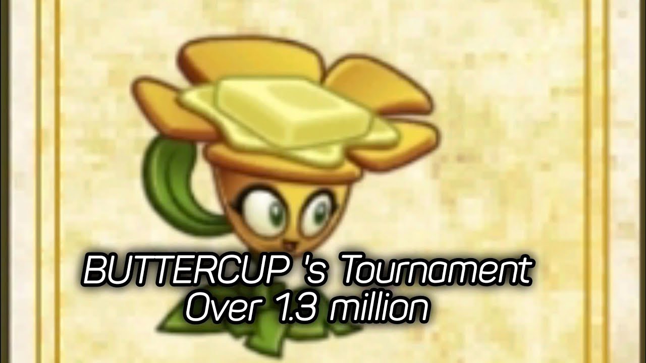 Strategies for BUTTERCUP 's Tournament, Over 1.3 million! | Plants vs ...