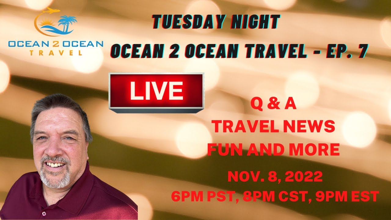 OCEAN 2 OCEAN TRAVEL TALK - EP. 7 - YouTube