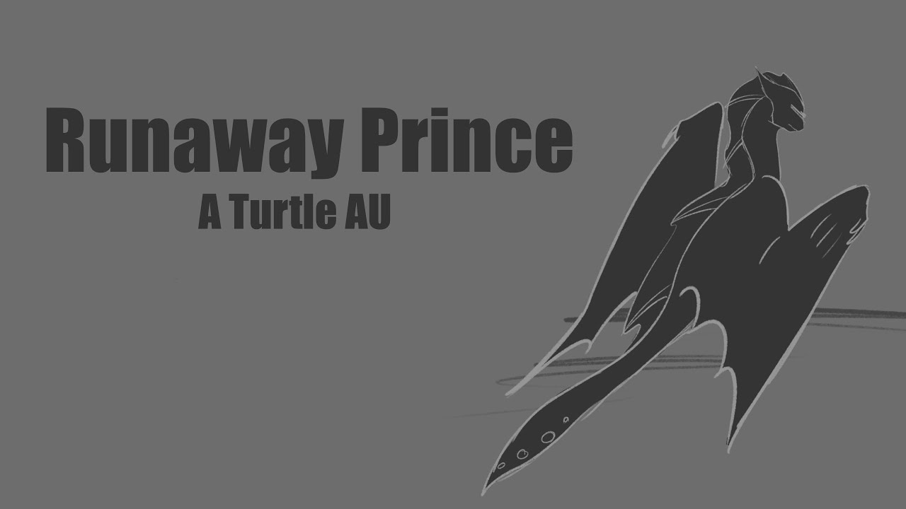 Runaway Prince || Wings of Fire Turtle AU - YouTube