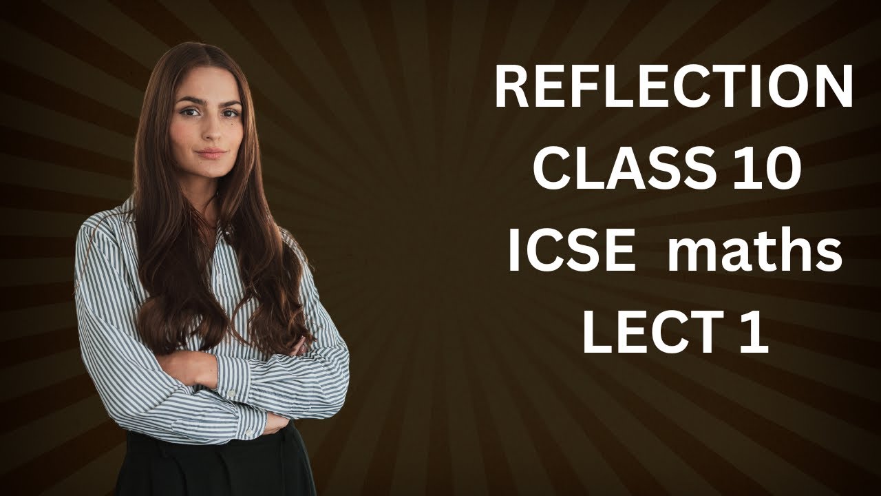 reflection class 10 math ch 12 lecture 1 toppers academy gidderbaha ...