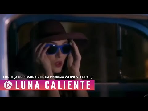 Luna Caliente:Conheça os personagens da próxima Webnovela das 7