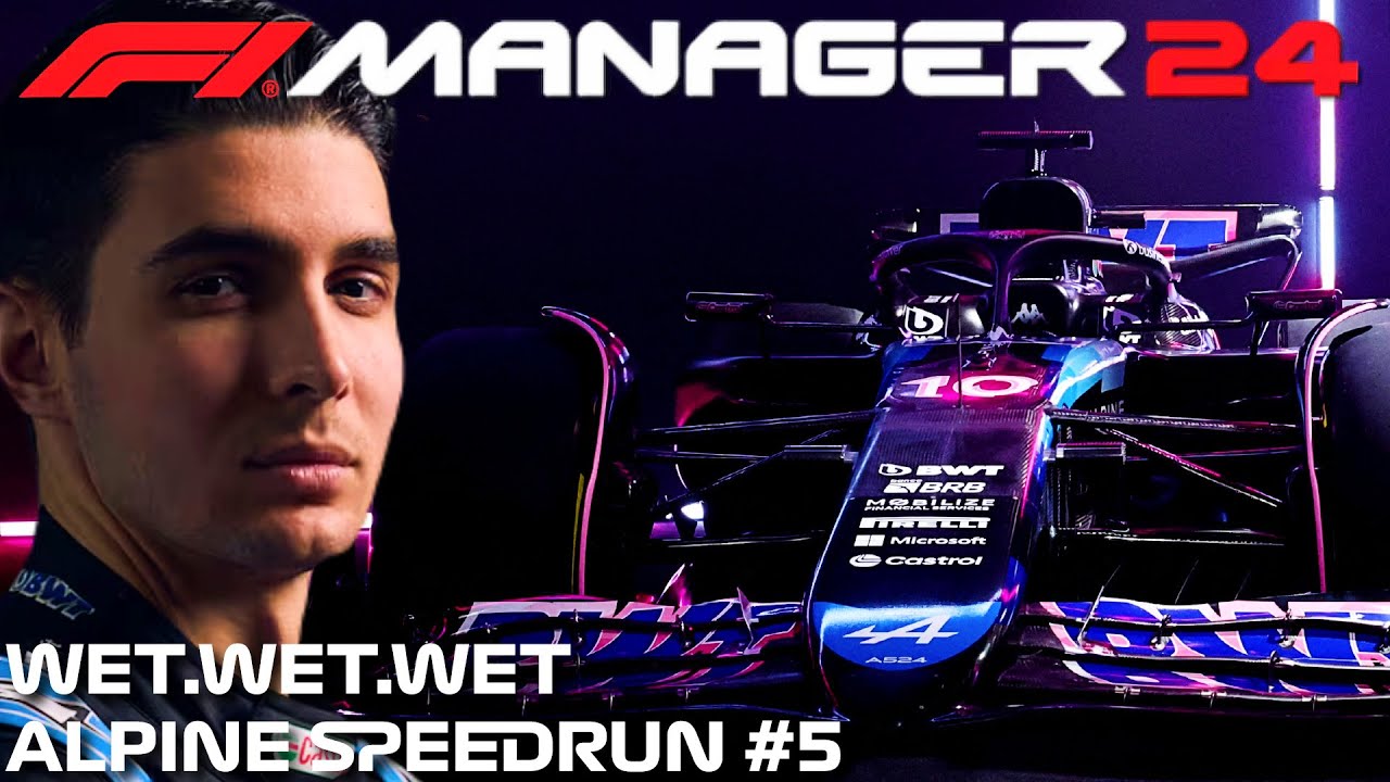 Fourth Best Team - Alpine Speedrun #5 - F1 Manager 24 - YouTube