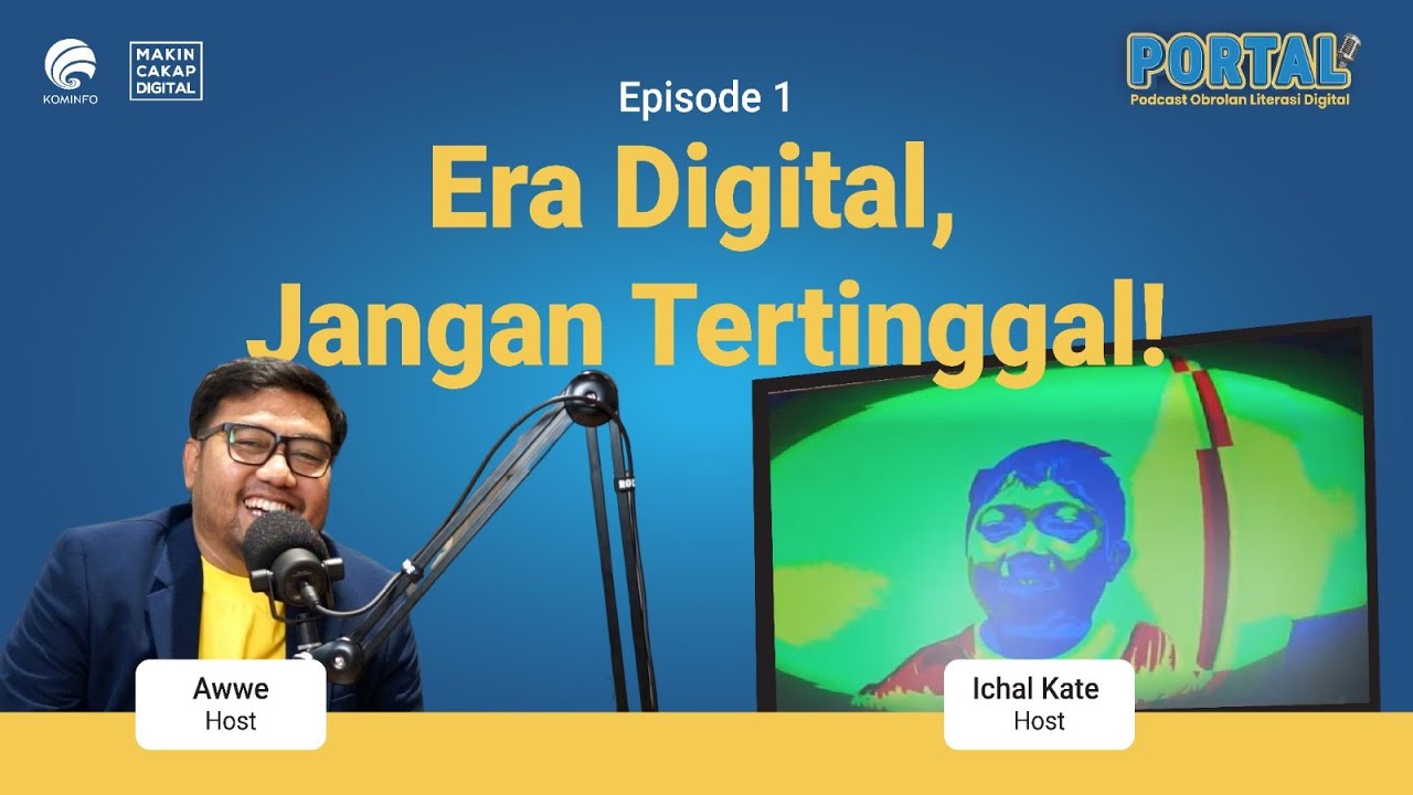 PORTAL - Podcast Obrolan Literasi Digital "Era Digital, Jangan ...