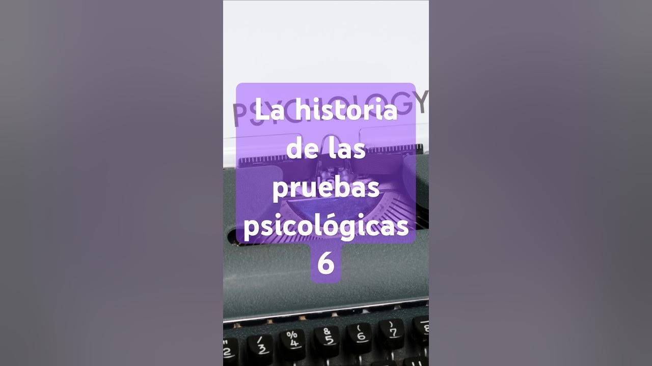 La historia de las pruebas psicológicas 6 - YouTube