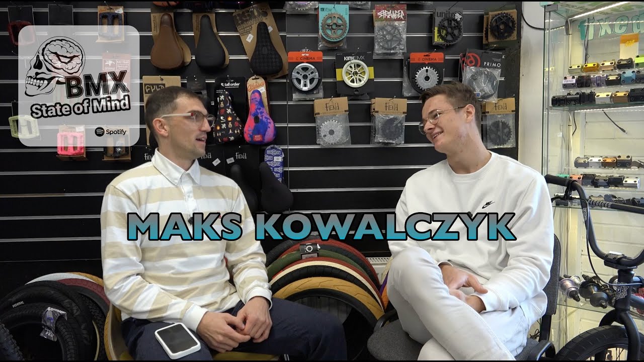 Maks Kowalczyk Podcast - BMX State of Mind - YouTube