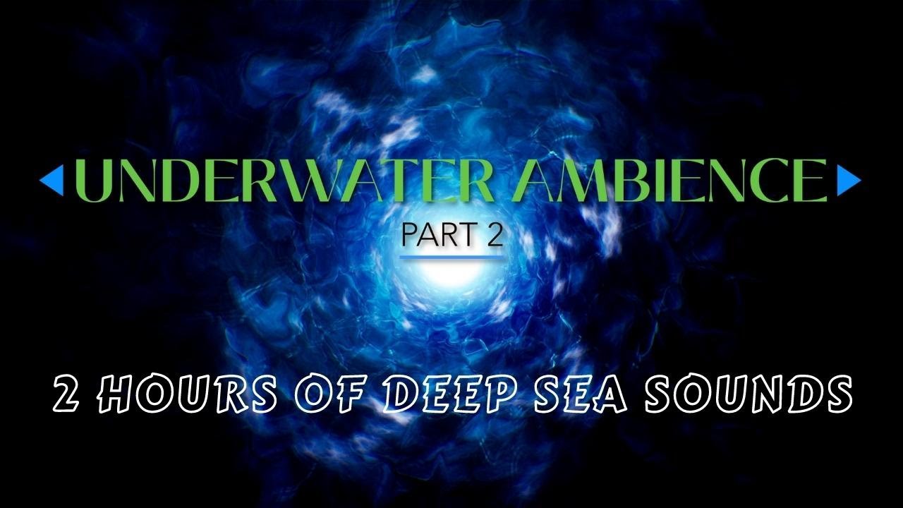 Underwater Ambience 🌊 Relaxing Deep Sea Sounds - YouTube