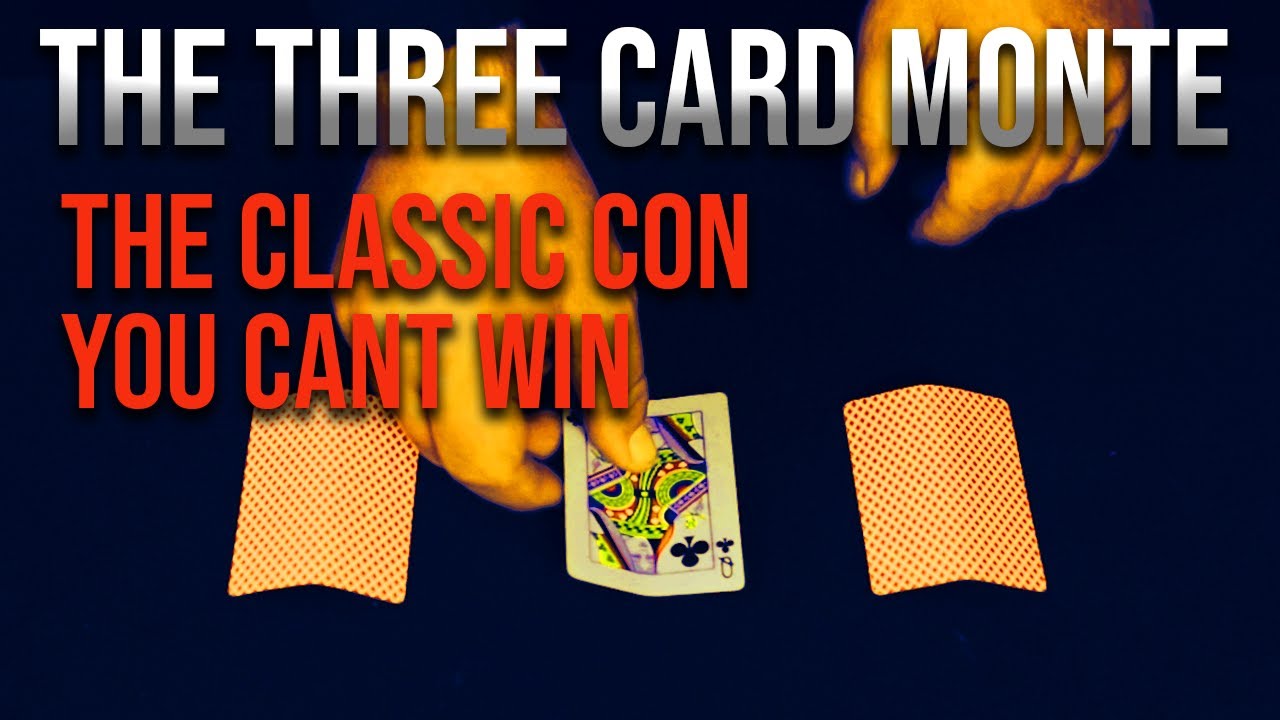 The Three Card Monte - The Classic Con You Can't Win... - YouTube