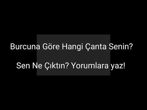 Burcuna Göre Hangi Çanta Senin? Sen Ne Çıktın? Yorumlara Yaz! 2019 (Müzik Kötü Olabilir)