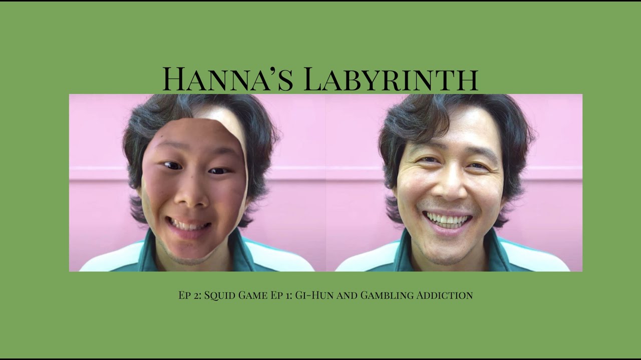 2. Squid Game Ep 1: Gi-Hun and Gambling Addiction [Hanna's Labyrinth ...