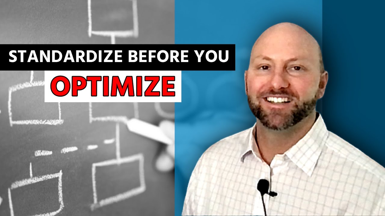 Standardize Before You Optimize YouTube standardize-before-you-optimize-youtube