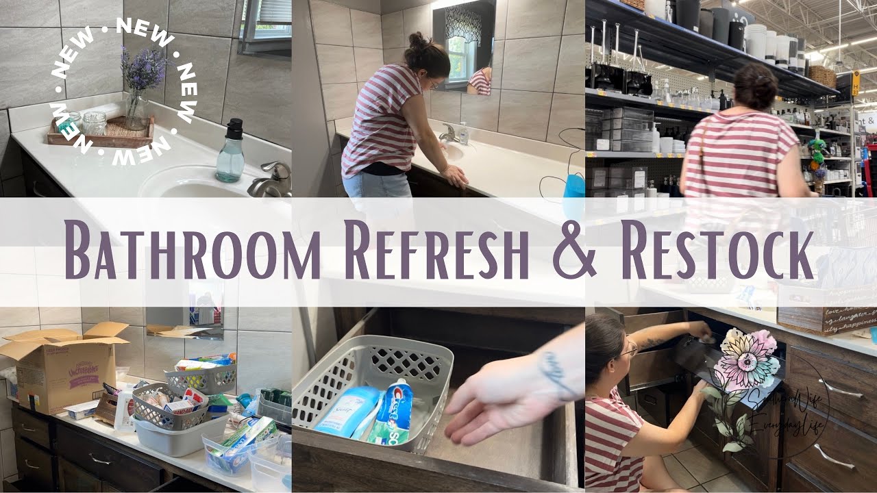 BATHROOM Refresh + Restock + Organize + Clean WITH ME - YouTube