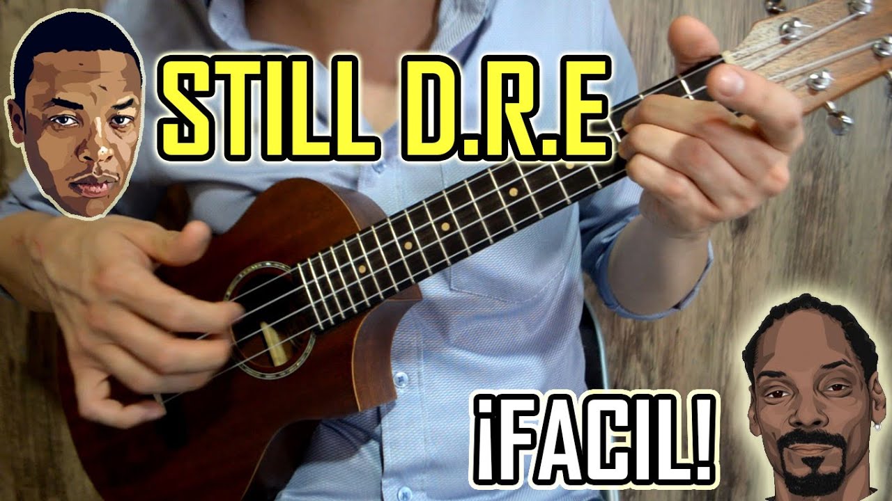 Como tocar "Still D.R.E" ukulele fácil 3 acordes (La base o riff de rap ...