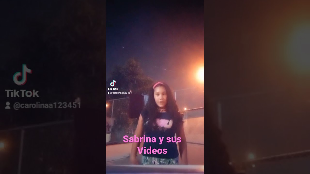 Sabrina y sus Videos Tik Tok - YouTube