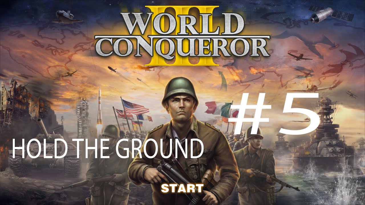 HOLD THE GROUND 5 World Conqueror 3 - YouTube