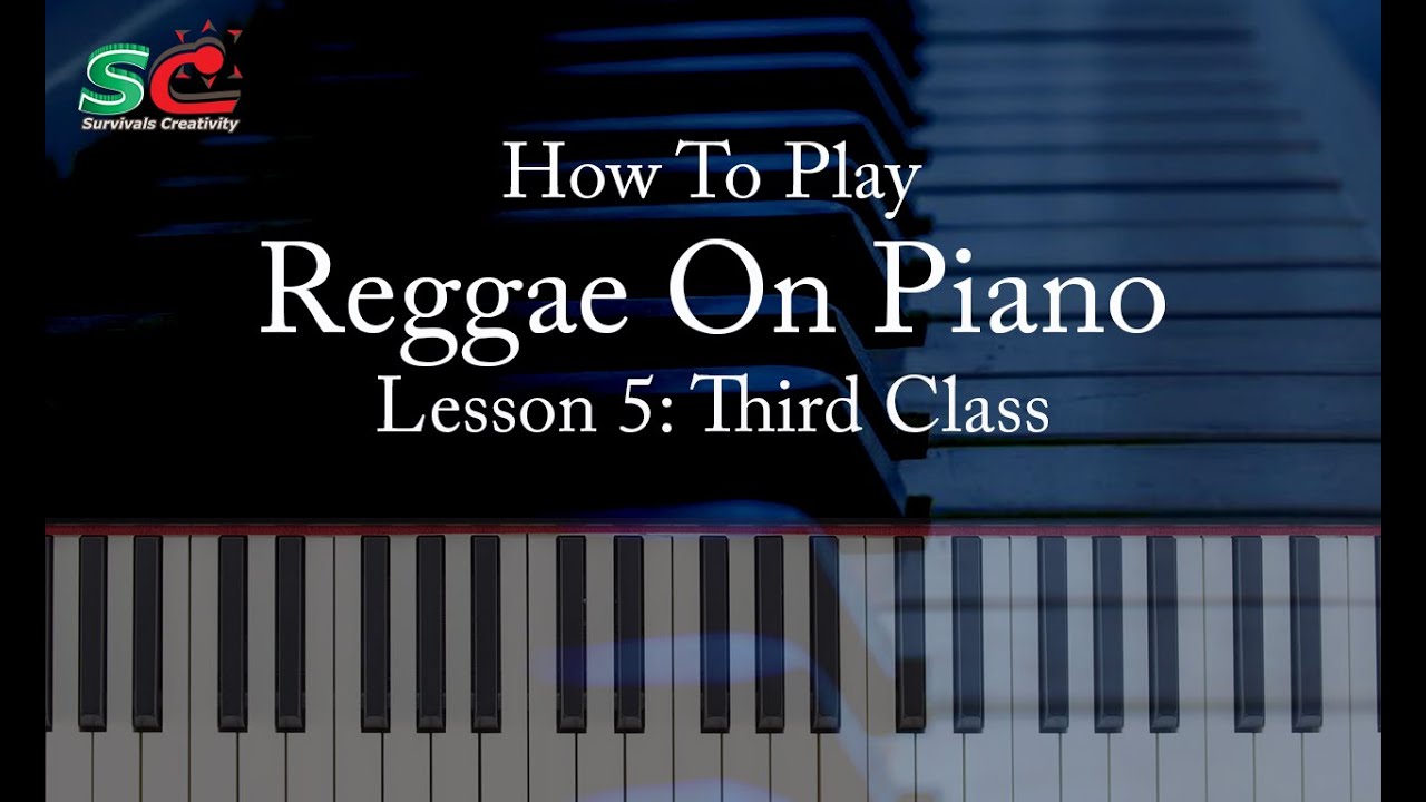 036 How to play Reggae on Piano (3rd Class) - YouTube