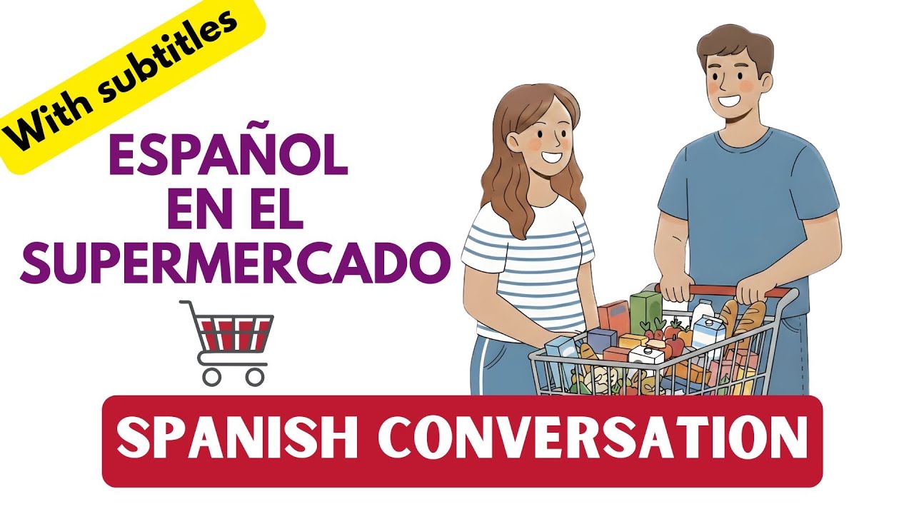 Spanish CONVERSATION practice: useful vocabulary for the SUPERMARKET ...