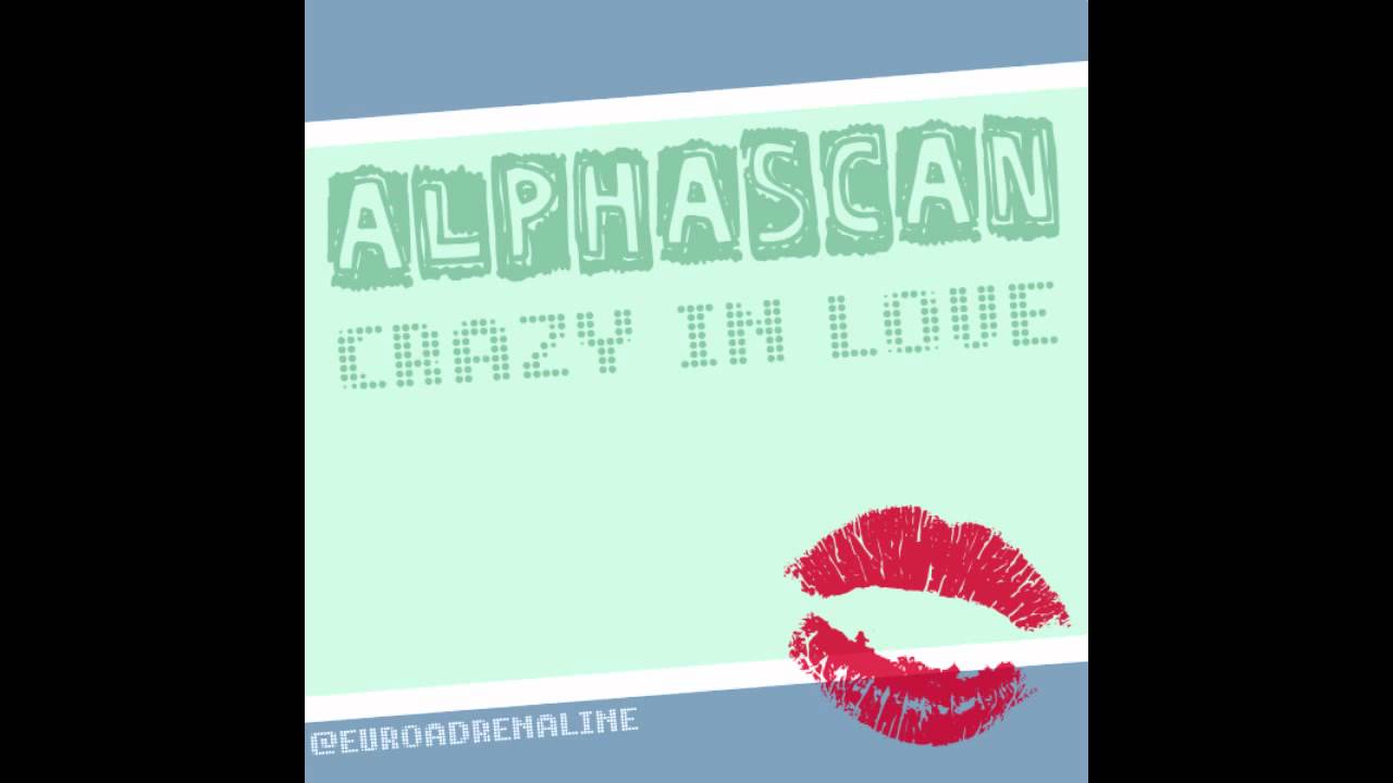 Alphascan - Crazy In Love (Radio Edit) - YouTube